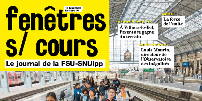 Fenêtres sur Cours ~ N°491 ~ juin 2023 - FSU-SNUipp